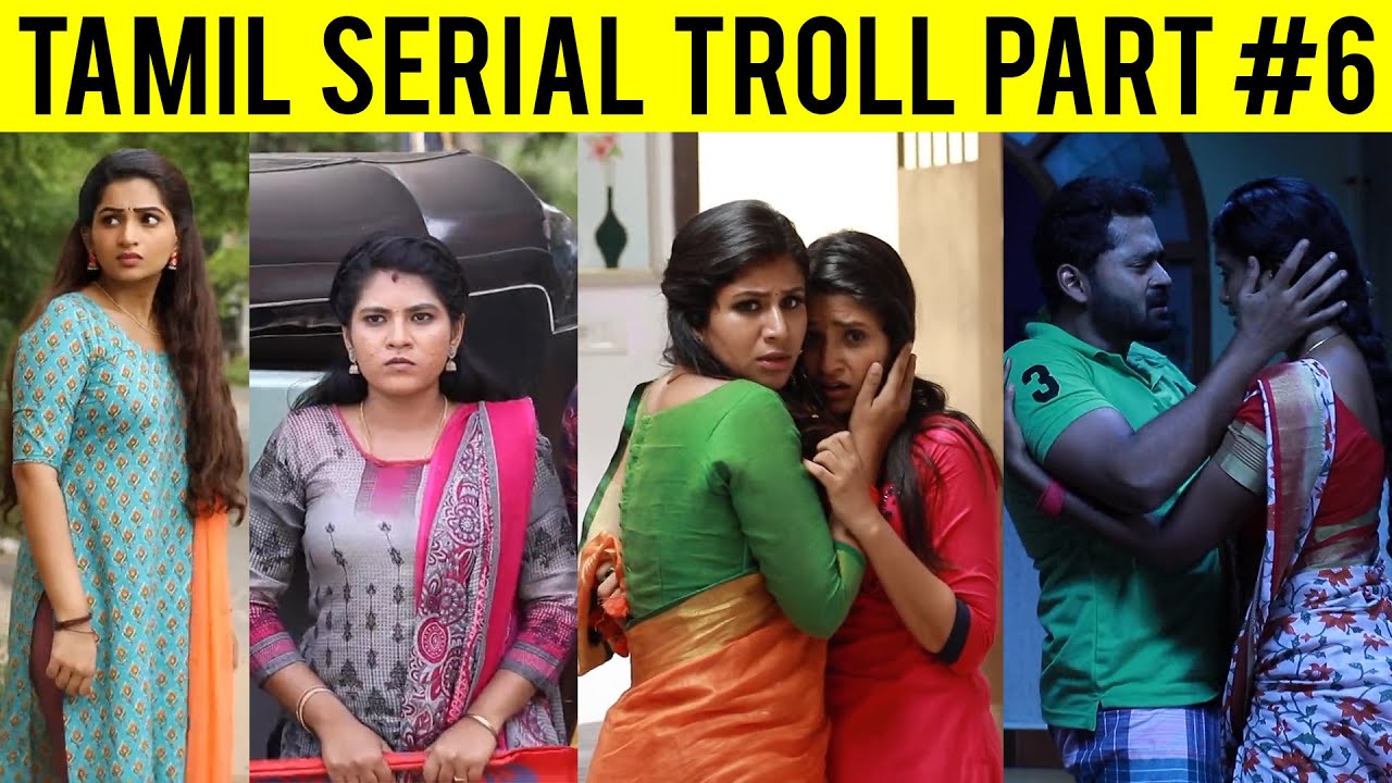 Tamil Serial Troll Part #6 | Raja Rani, Pandian Stores, Barathi ...