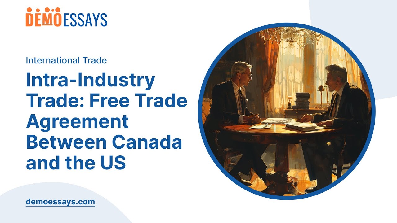 Intra-Industry Trade: Free Trade Agreement Between Canada and the US ...