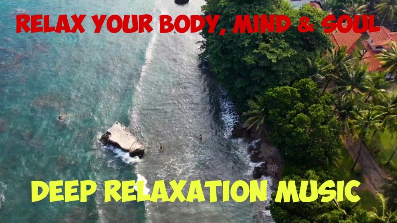 Relax your body, mind, soul • Relaxation music • yoga music ...