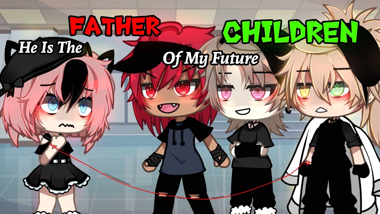 He Is The Father Of My Future Children|| Gacha Life Mini Movie || GLMM ...
