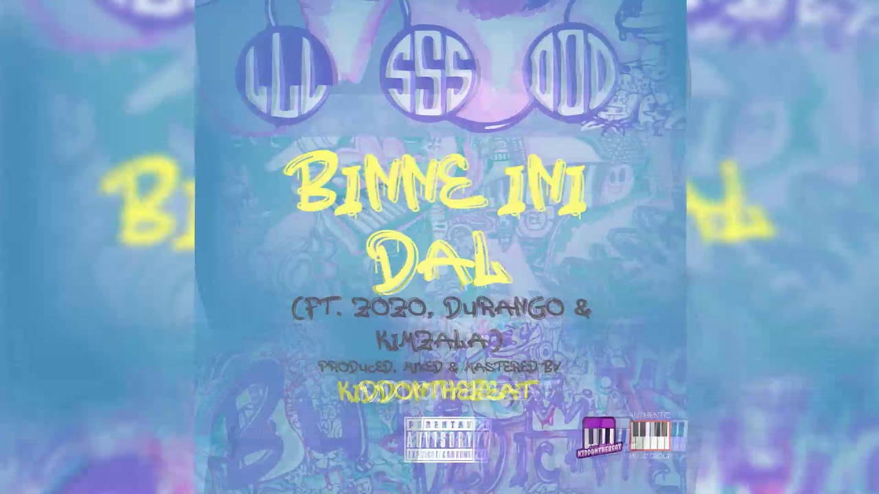 LSD - Binne Ini DAL (Ft. Kimzala, zOZo & Durango)(Prod. KiddOnTheBeat ...