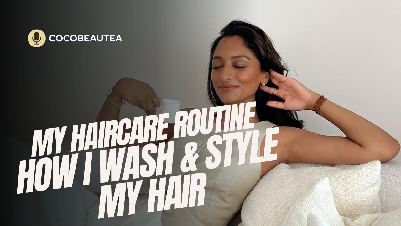 MY HAIRCARE ROUTINE | HOW I WASH & STYLE MY HAIR - YouTube