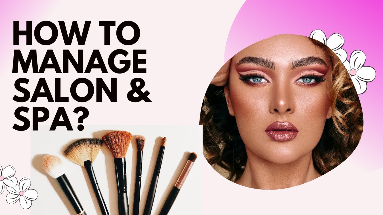 How to Manage A Salon And Spa? | Salon and Spa Management | Beauty Salon Management | Beauty ...