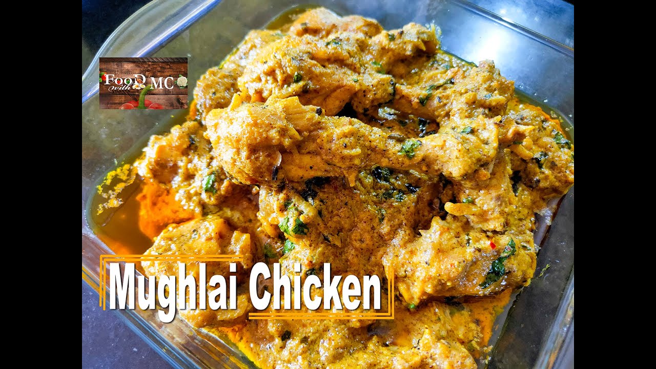 MUGHLAI CHICKEN,CHICKEN MUGHLAI RECIPE,MUGHLAI CHICKEN GRAVY,MURGH ...
