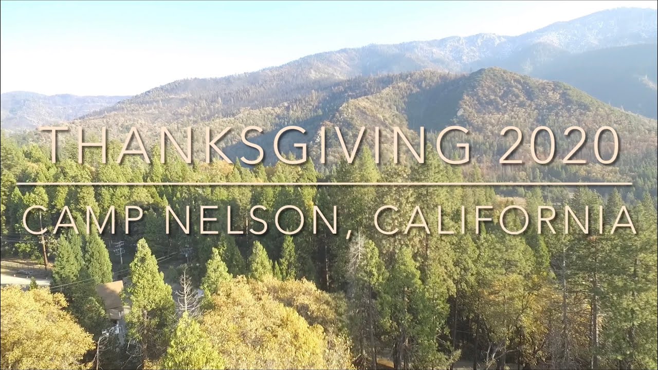 The Berg’s 2020 Thanksgiving - Camp Nelson, California - YouTube