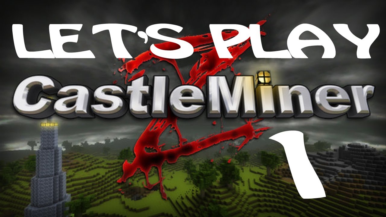 Let's Play Castle Miner Z Part 1 A New Adventure - YouTube