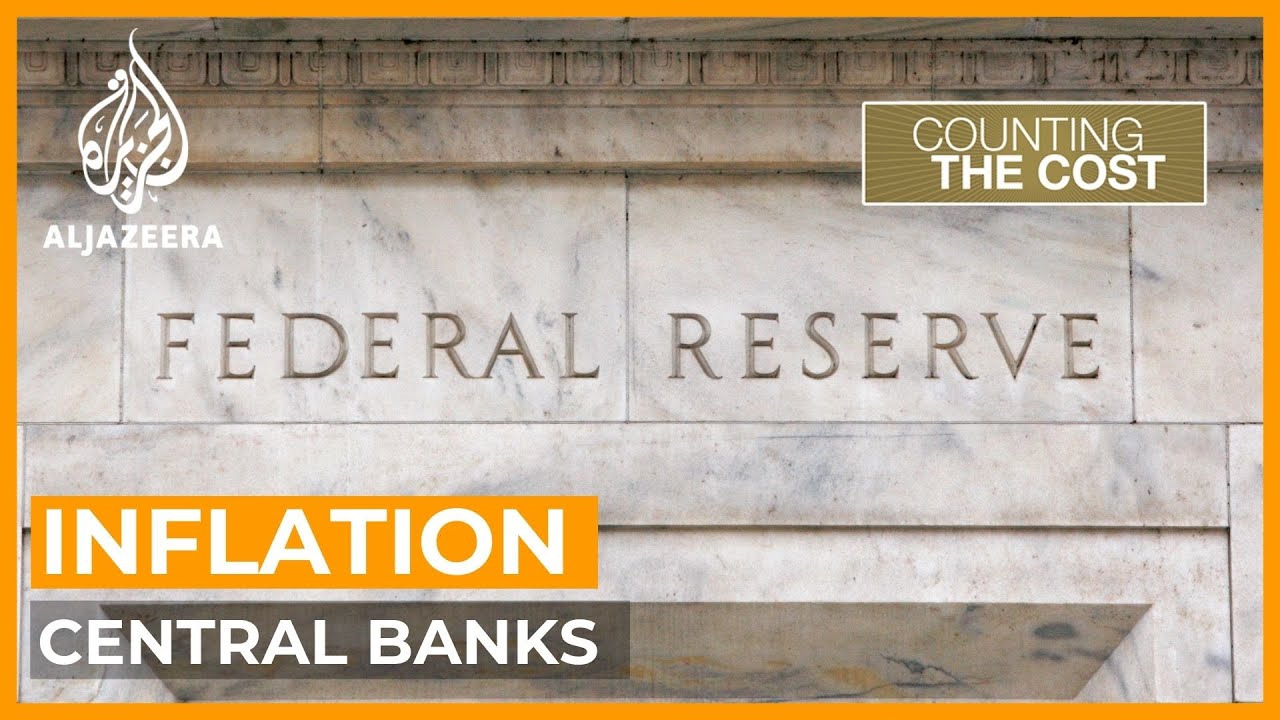 Central banks try to bring inflation under control | Counting the Cost ...