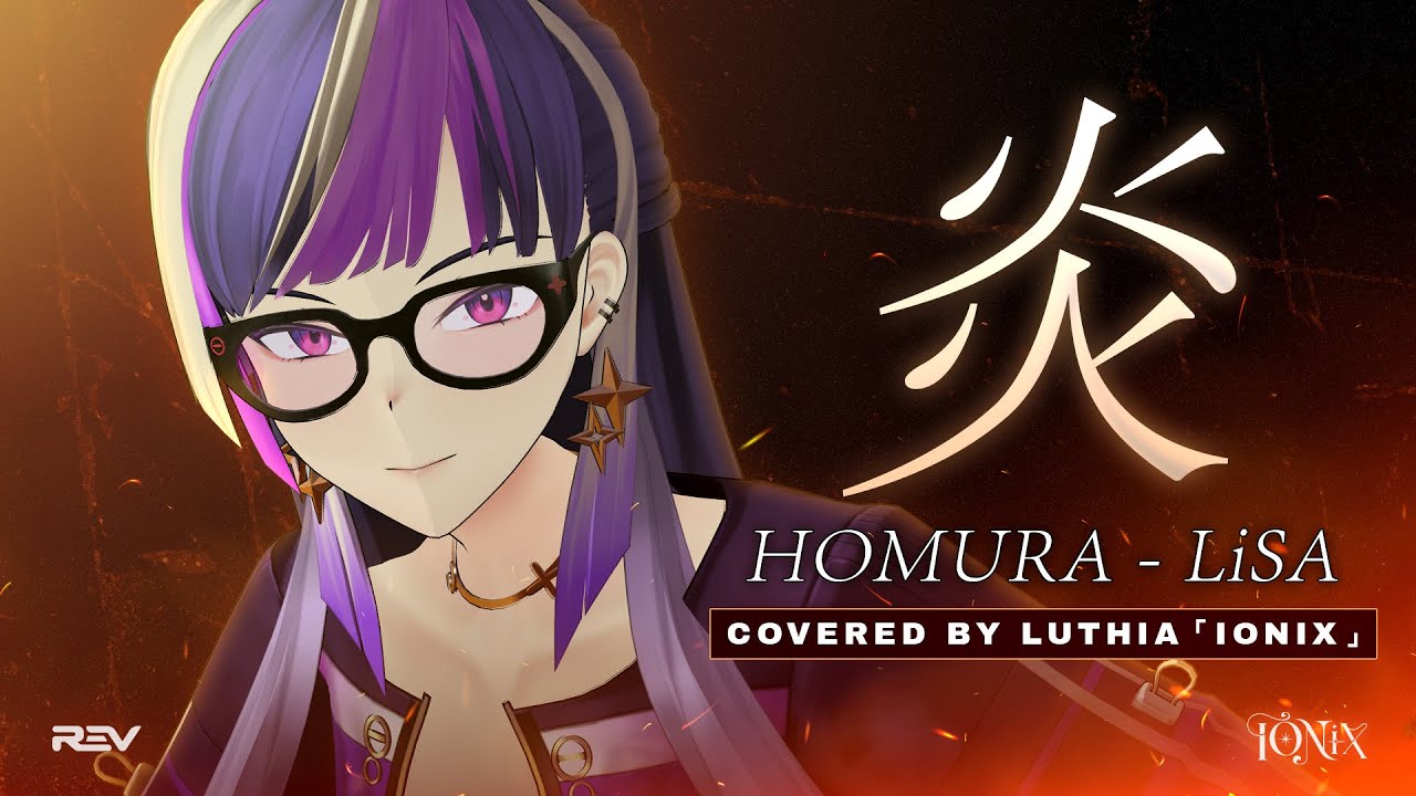 Homura (炎) - LiSA | Covered by LUTHIA「IONIX」 - YouTube
