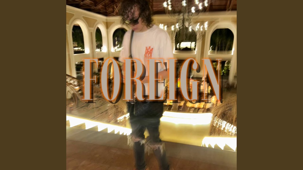 FOREIGN - YouTube
