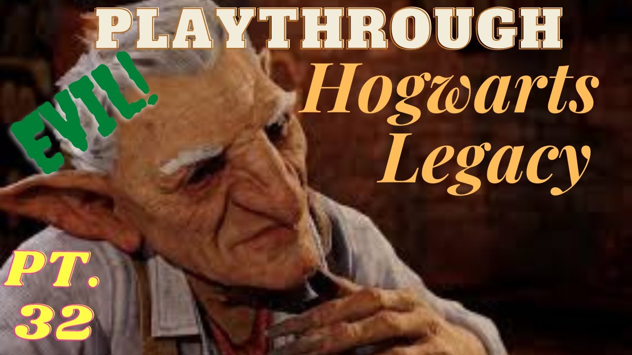 Hogwarts Legacy, Evil Playthrough Ep. 32 - YouTube