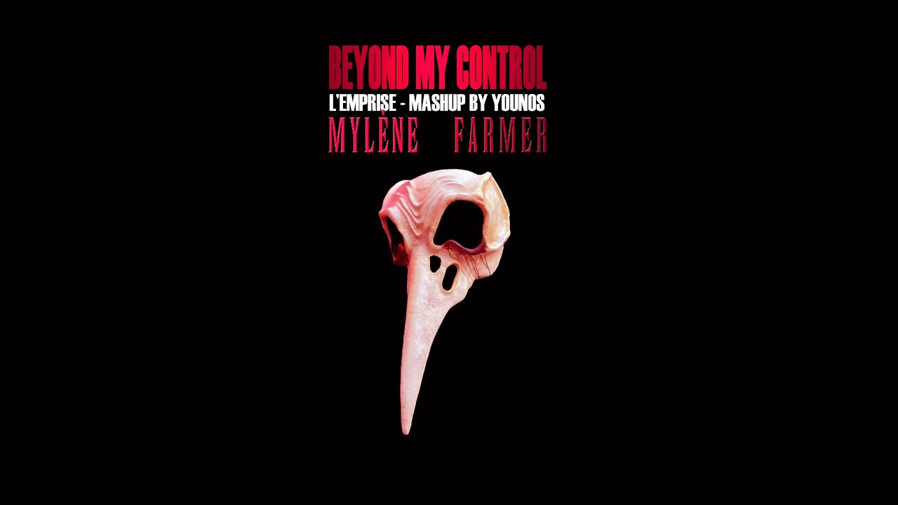 Mylène Farmer - Beyond My Control / L'Emprise (Mashup by Younos) - YouTube