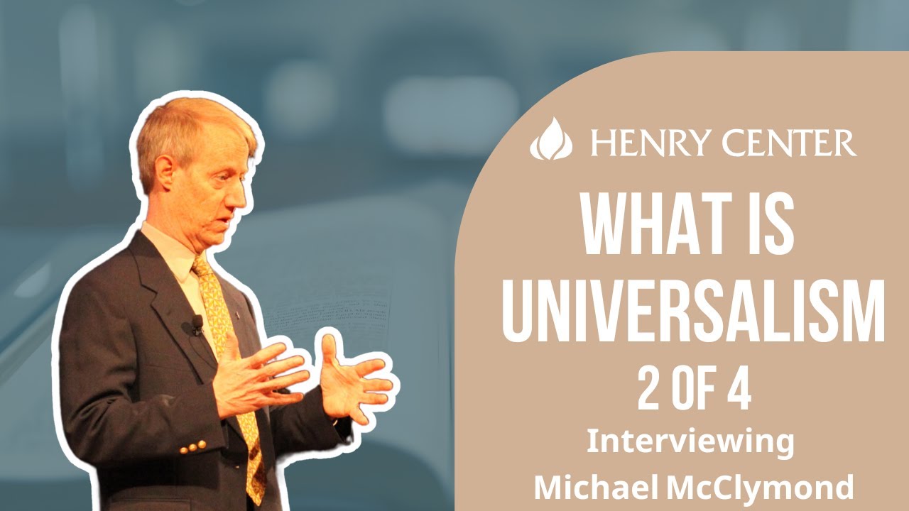 What Is Universalism | Interviewing Michael McClymond (2 of 4) - YouTube