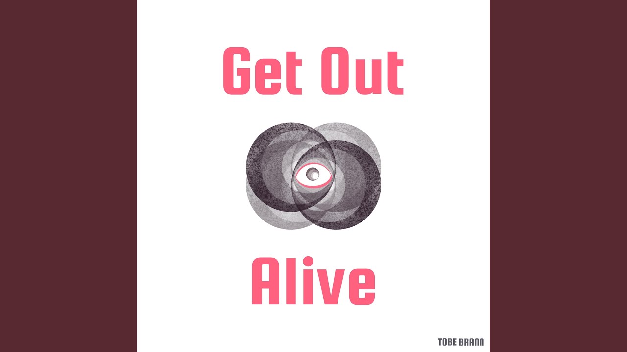 Get Out Alive - YouTube