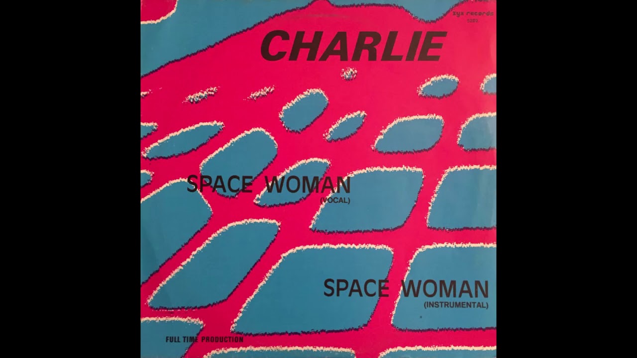 Charlie – Spacer Woman (1983) - YouTube