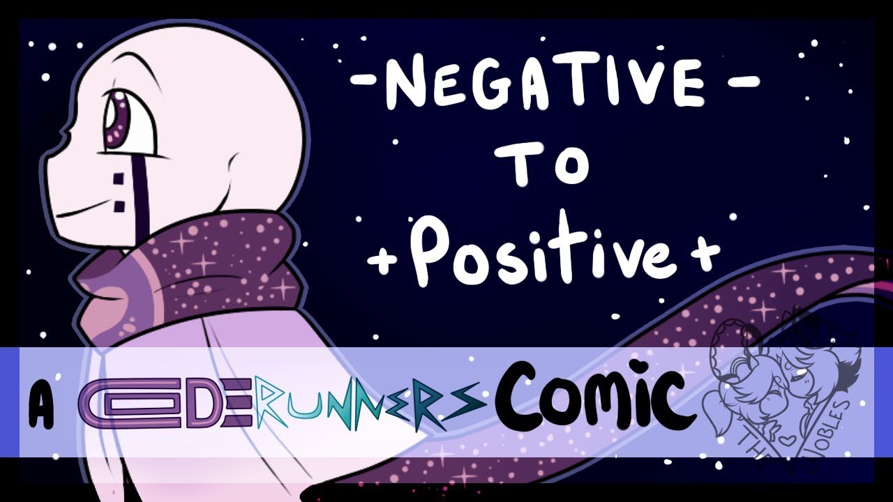 || TheNoblesArt || Negative to Positive || A CodeRunners Comic || - YouTube