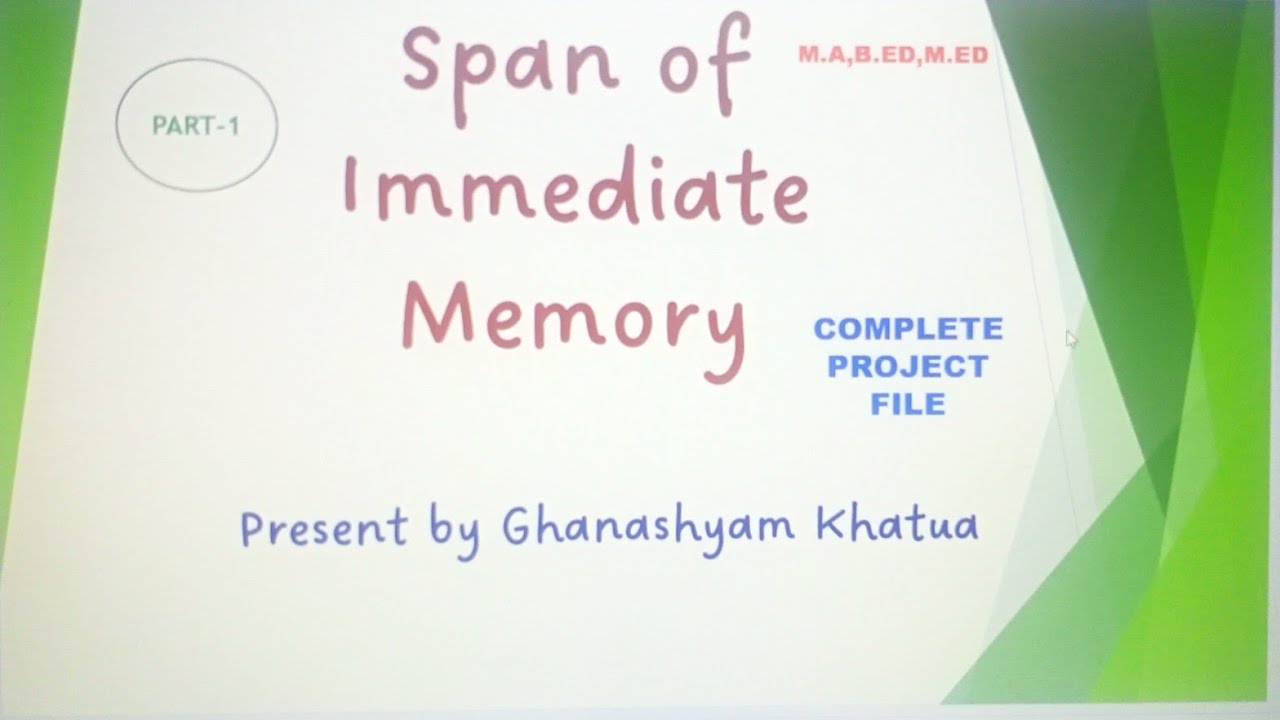 PART 2 COMPLETE PROJECT FILE SPAN OF IMMEDIATE MEMORY PART 2 COMPLETE PROJECT FILE SPAN OF IMMEDIATE MEMORY