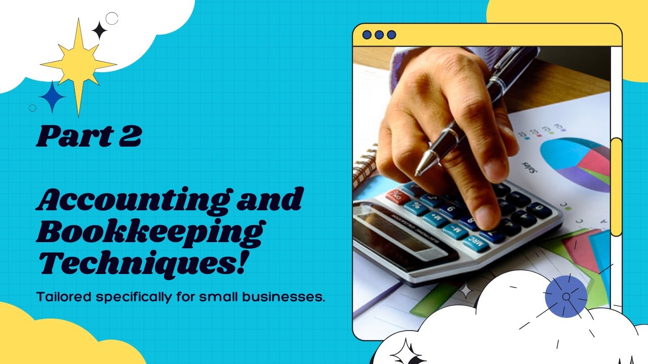 Mastering Accounting & Bookkeeping: Essential Techniques for Small ...