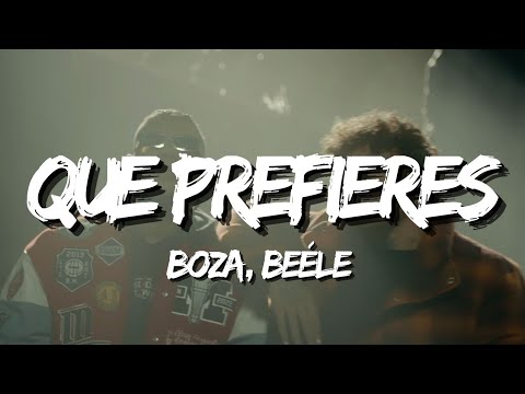 Boza, Beéle - Que Prefieres? (Letra/Lyrics) - YouTube