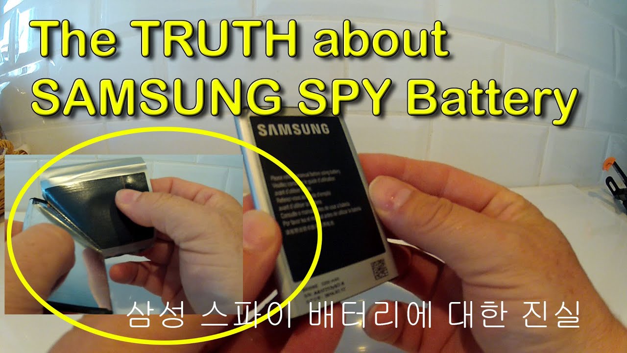 The TRUTH about SAMSUNG SPY Battery -PLs Share 삼성 스파이 배터리에 대한 진실 - YouTube