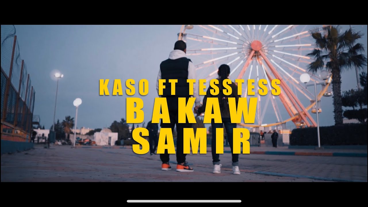 KASO FT TESSTESS - BAKAW SAMIR (OUTRO) - YouTube Music