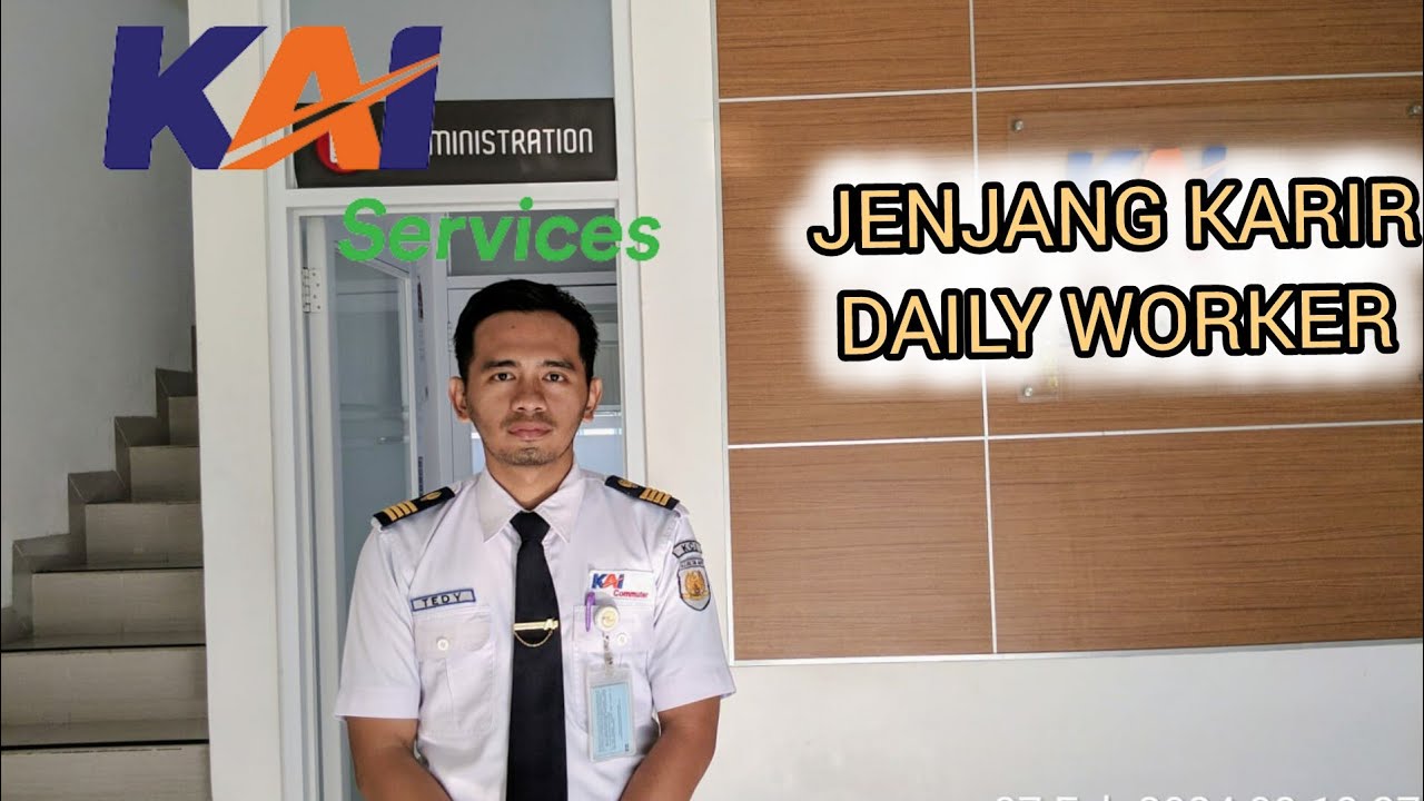 Jenjang karir daily worker kai service 2024 - YouTube