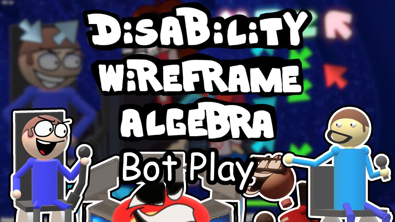 Disability, Wireframe, Algebra Bot Play [FNF Vs. Dave and Bambi: Golden ...