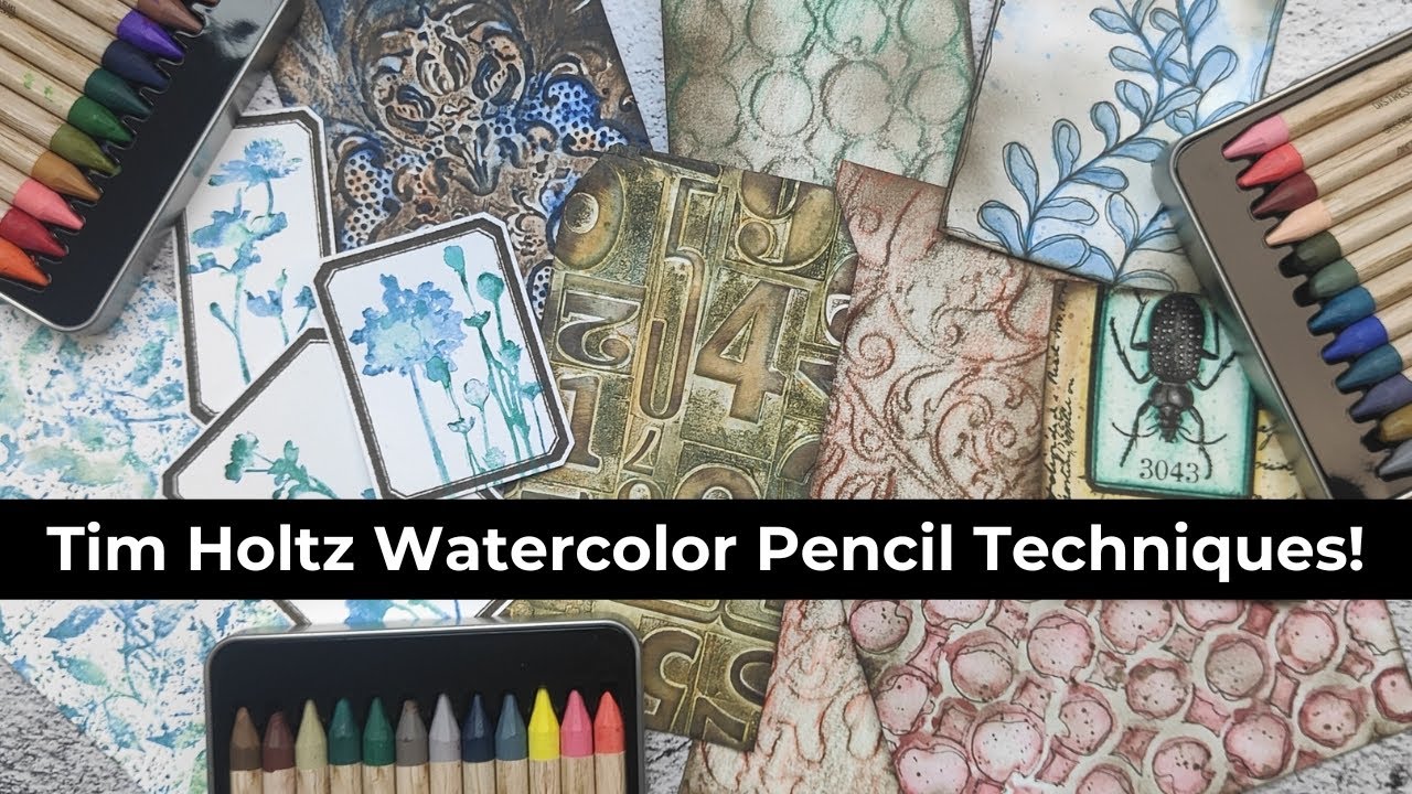 Tim Holtz Watercolor Pencil Techniques * 8 Techniques With The 3 NEW ...