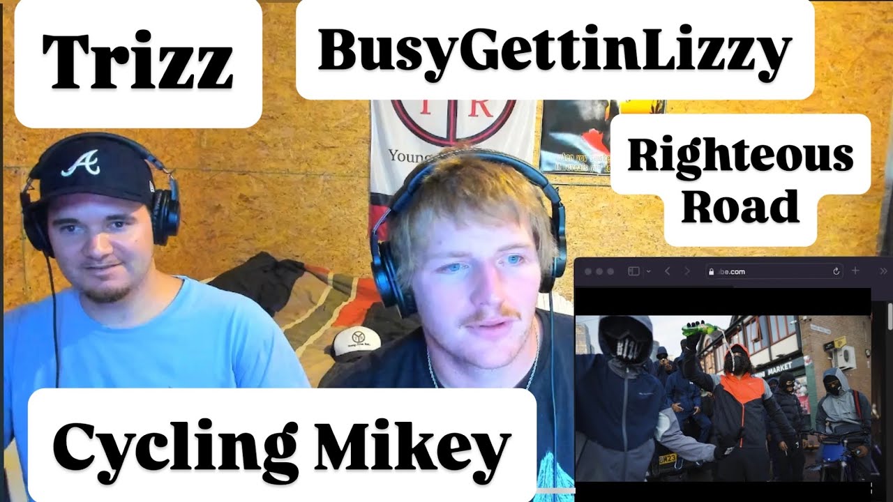 Trizz x BusyGettinLizzy - Cycling Mikey (Righteous Road Reactions ...