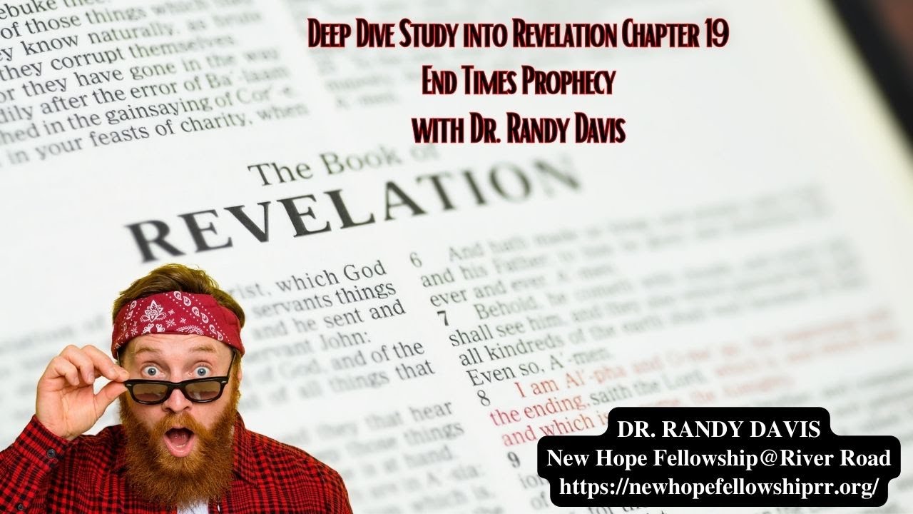 Revelation Chapter 19 verse by verse with Pastor Dr Randy Davis - YouTube
