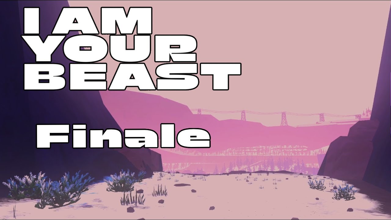 The Beast Finally Rests | I Am Your Beast Finale - YouTube