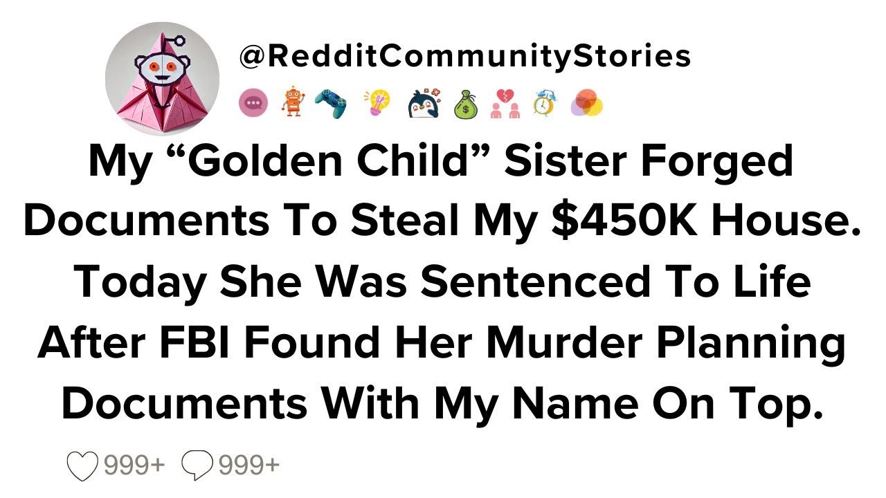 |FULL STORY| My "Golden Child" Sister Forged Documents To Steal My ...