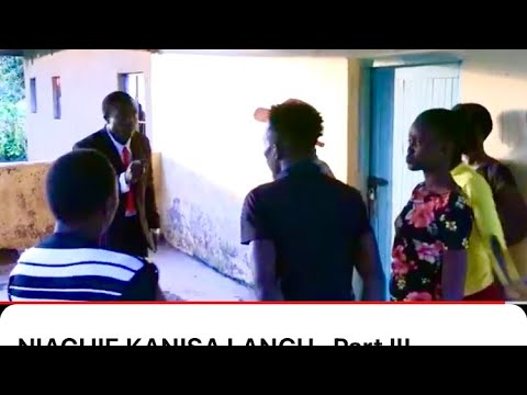 NIACHIE KANISA LANGU- Part III Swahili comedy - YouTube