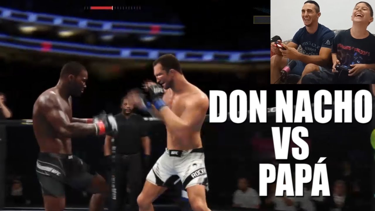 DON NACHO VS PAPÁ - UFC 4 ! - YouTube