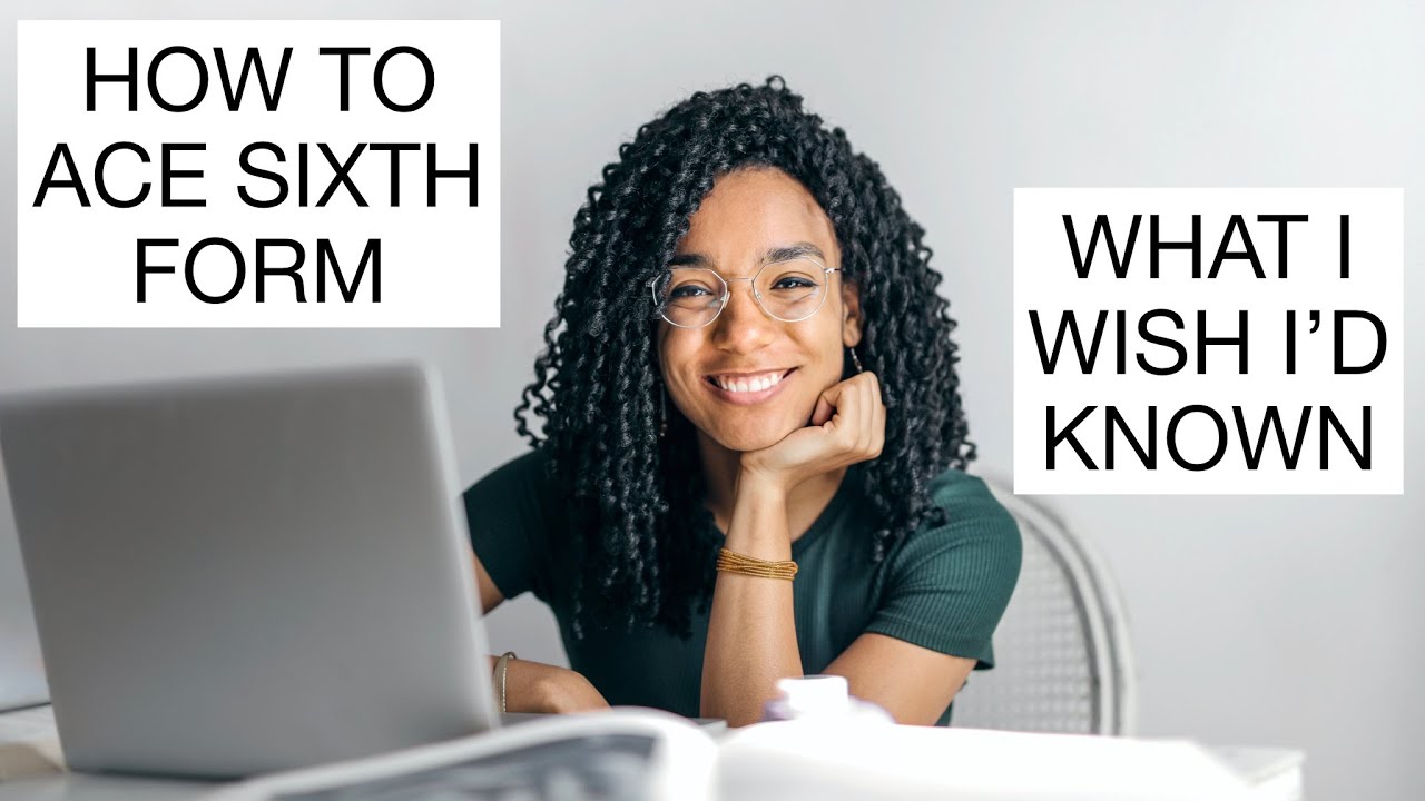 What I wish I’d known before starting sixth form & my A levels - How to ...