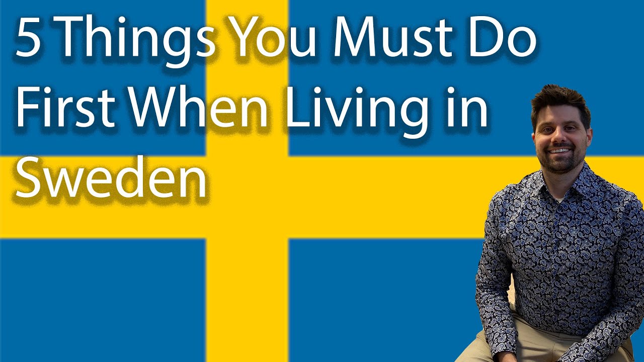 5 Things You Must Do When Moving to Sweden - YouTube