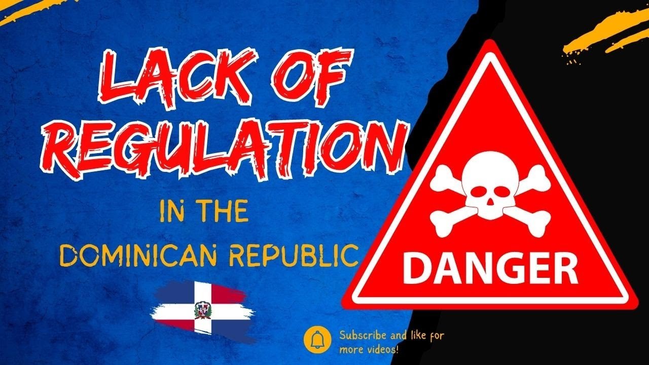 Lack Of Regulation in The Dominican Republic - YouTube