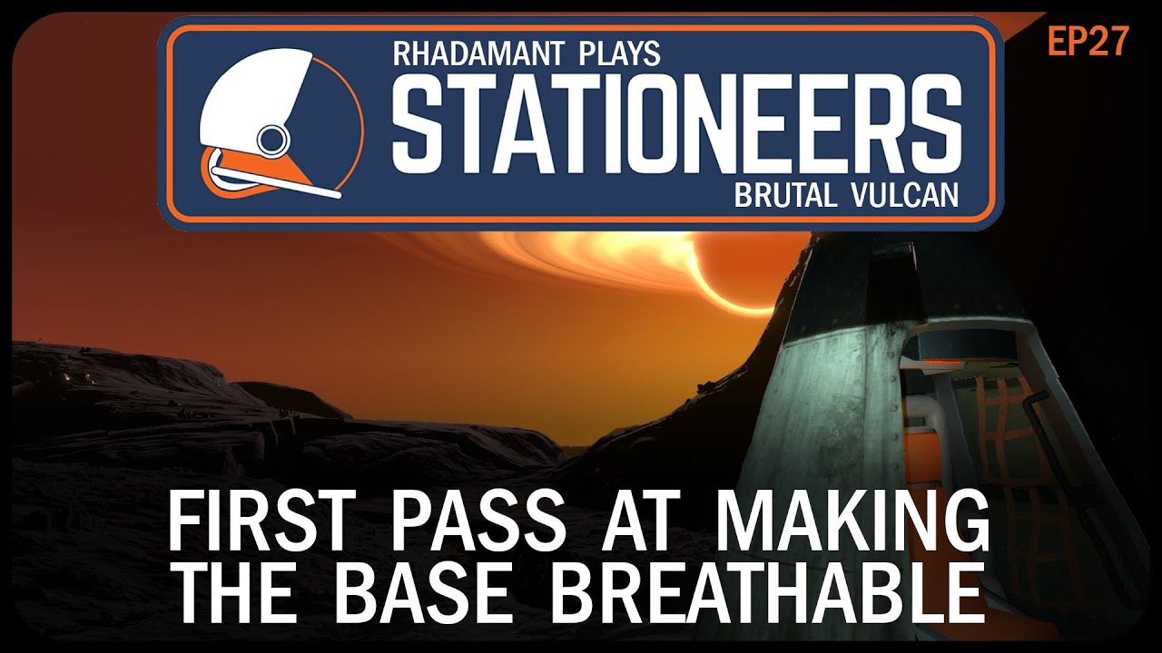 First Pass at Making the Base Breathable in Stationeers Vulcan ...