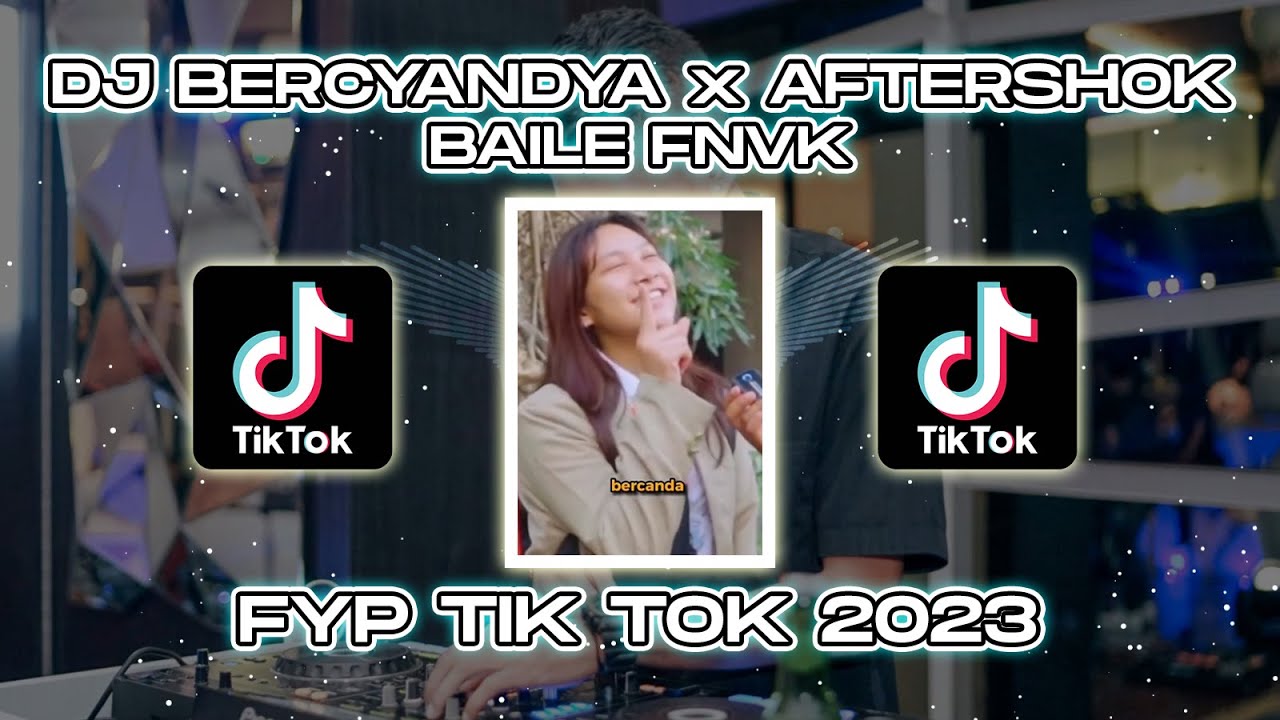 DJ BERCYANDYA x AFTERSHOK BAILE FUNK REMIX FYP TIK TOK 2023 - YouTube