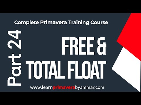 Part 24 Free Float & Total Float - Primavera P6 Training - YouTube