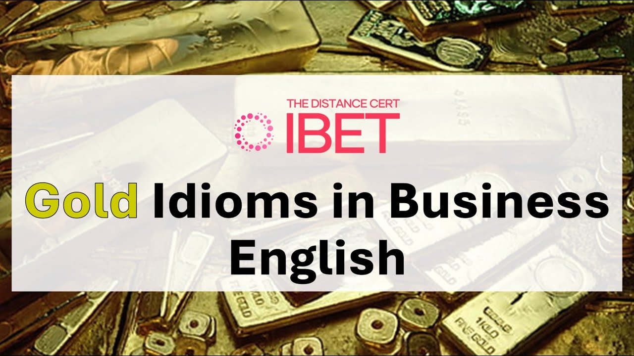 Gold Idioms in Business English - YouTube