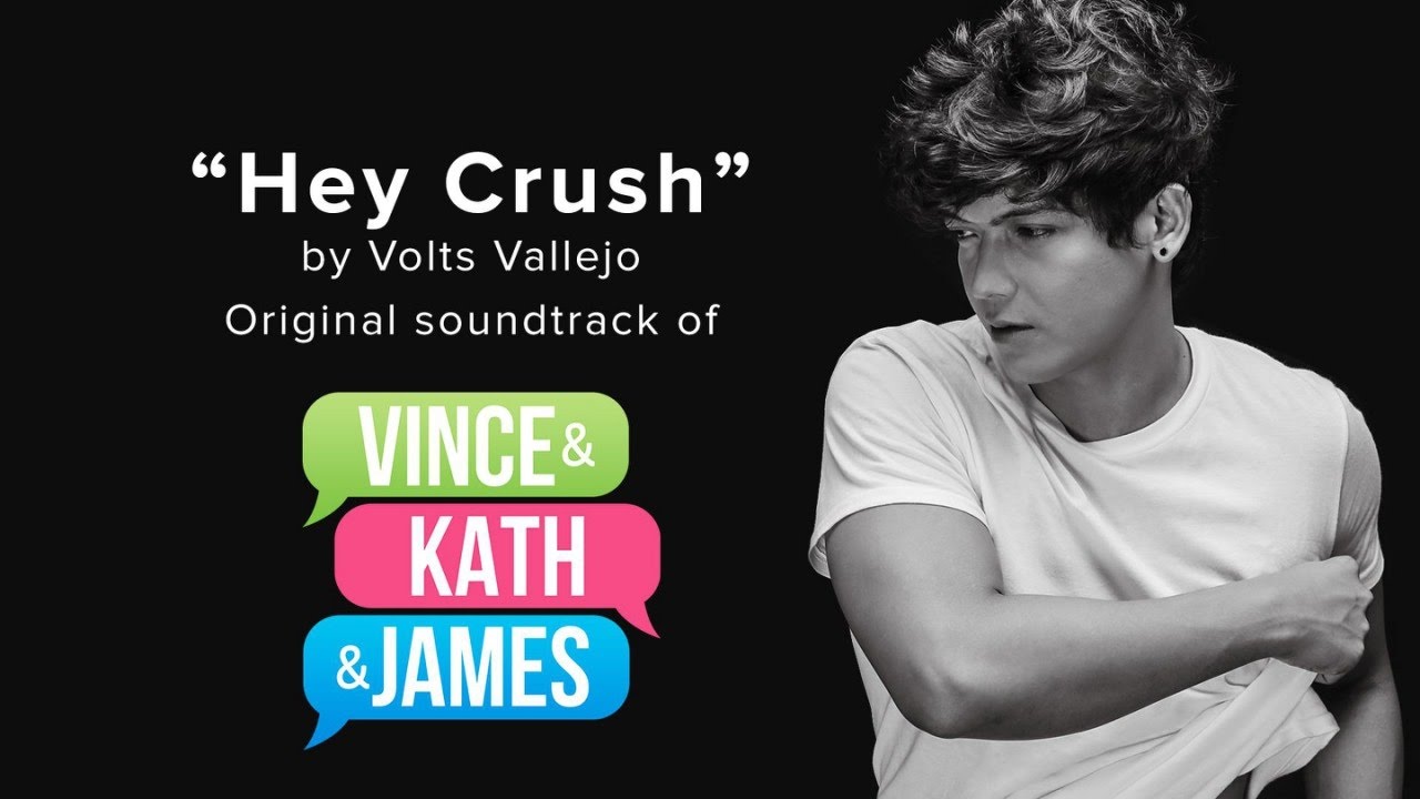 "Hey Crush" - Volts Vallejo | Vince & Kath & James OST - YouTube
