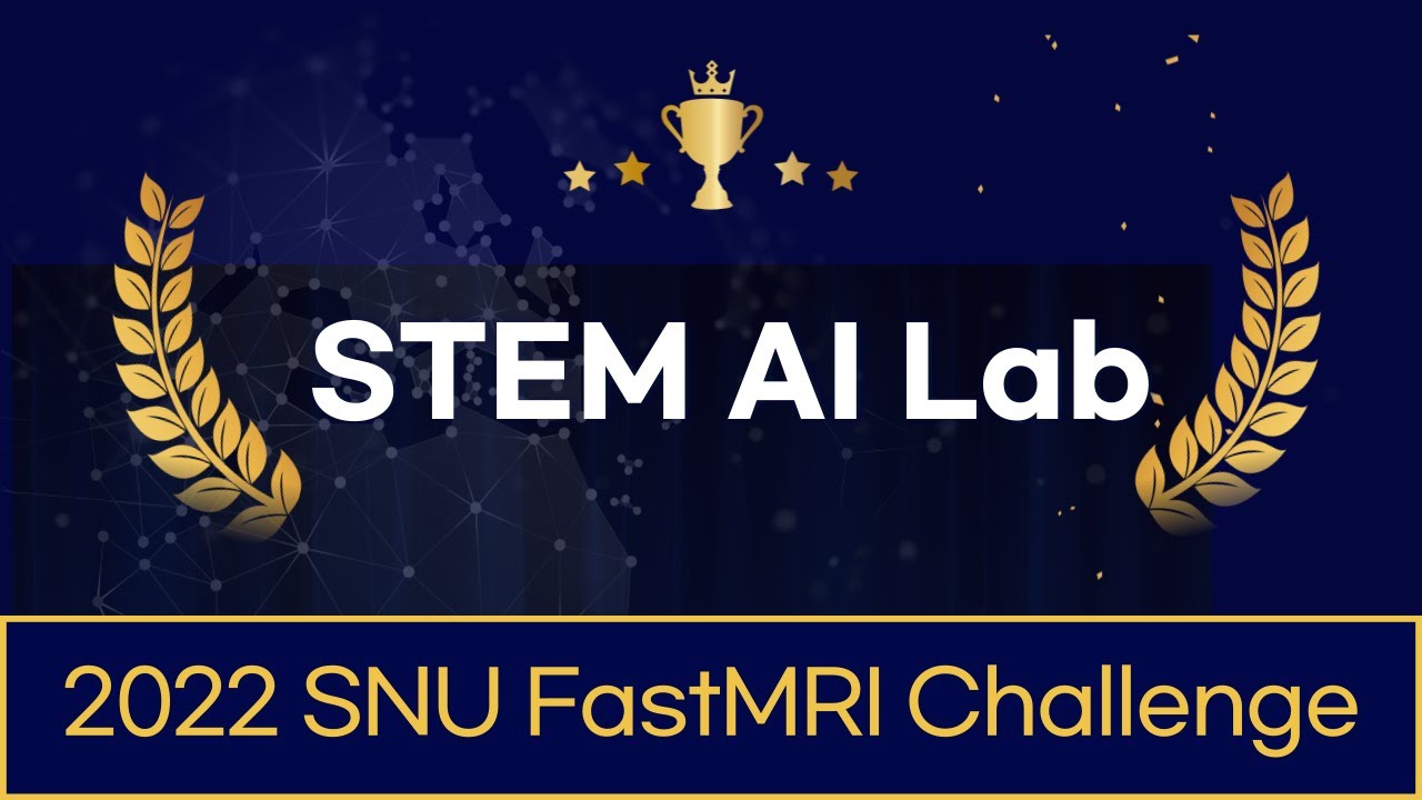 2022 SNU FastMRI Challenge 참가 후기🏆(STEM AI Lab)🏆 - YouTube