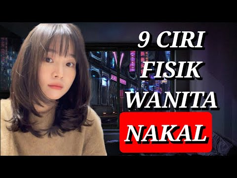 Sangat Mengagetkan😯. Inilah 9 Ciri -Ciri Fisik Wanita Nakal Yang Mudah Terlihat.