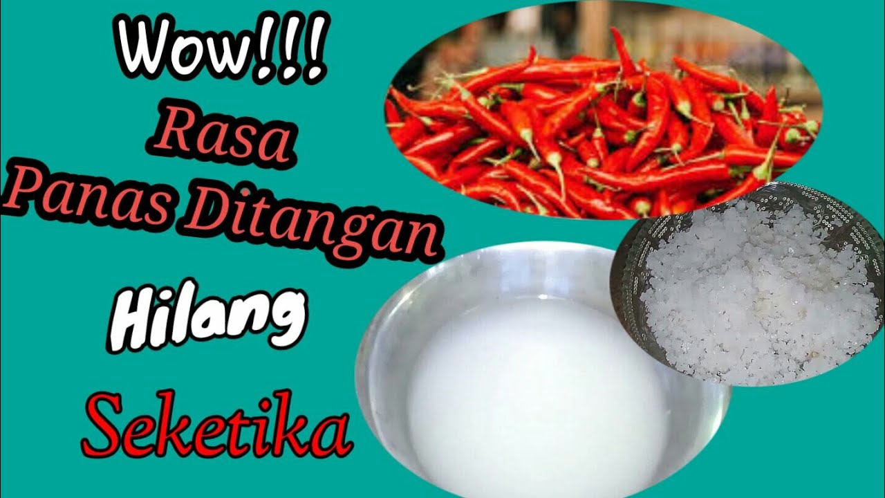 Cara Mengatasi Rasa Pedas Atau Rasa Panas Pada Tangan - YouTube