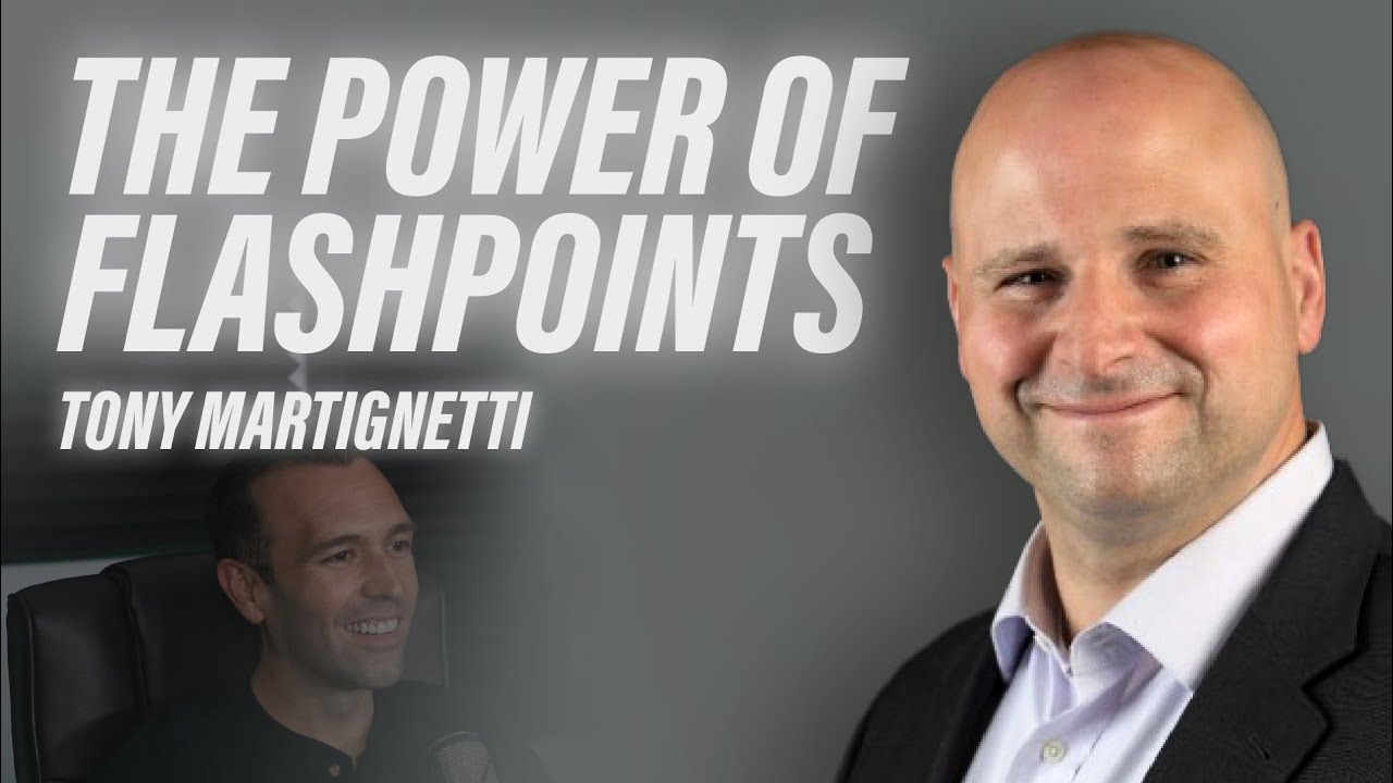The Power of Flashpoints: Insights from Tony Martignetti - YouTube