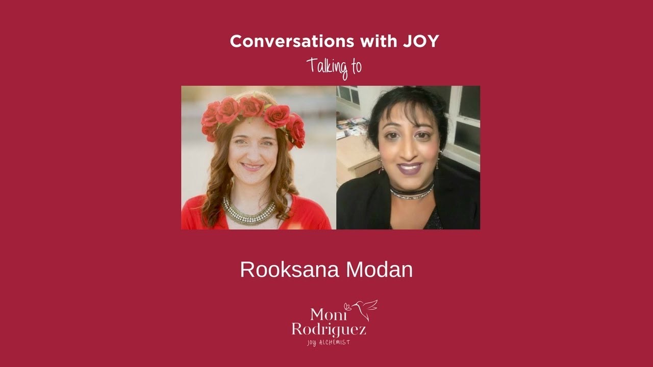 How to Set Yourself Free - Conversations with JOY with Rooksana Modan ...
