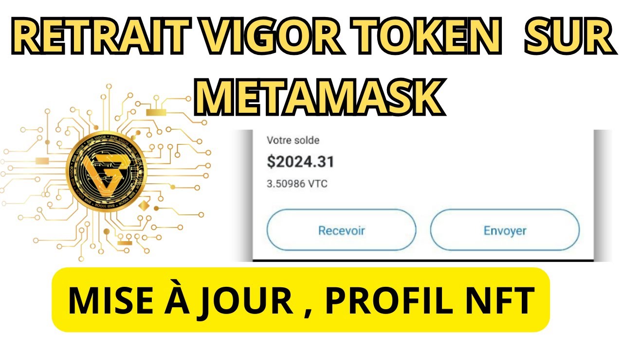 VIGOR TOKEN | MISE A JOUR , MINTING NFT, RETRAIT DES PIECES SUR ...
