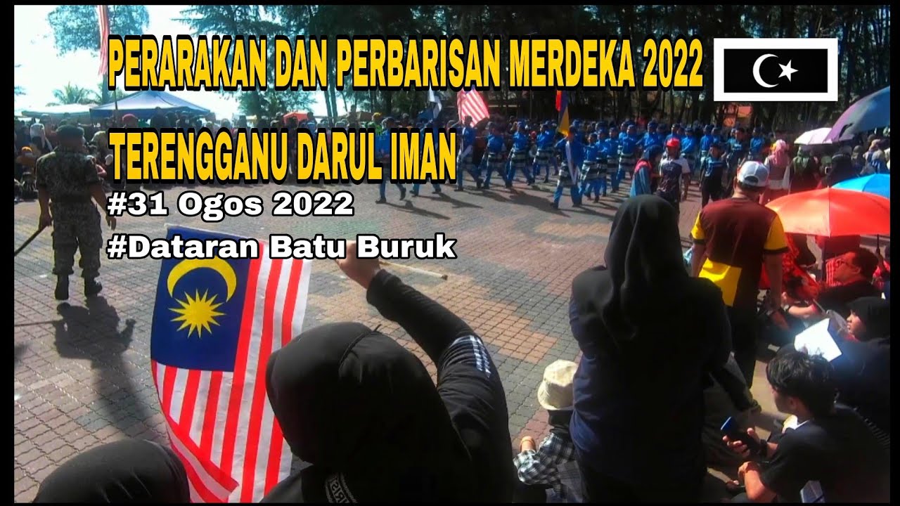 MAJLIS PERARAKAN & PERBARISAN MERDEKA 2022 PERINGKAT NEGERI TERENGGANU ...