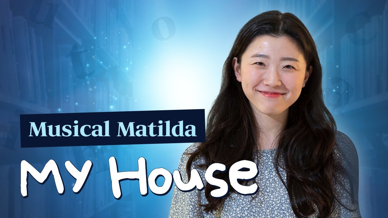 뮤지컬 마틸다-My house | Roald Dahl's Matilda The Musical - YouTube