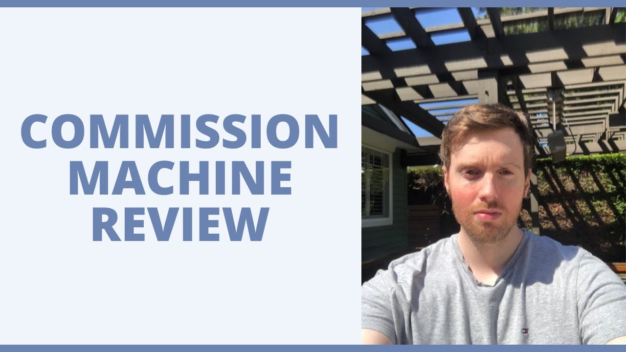 Commission Machine Review - Should You Invest In This Training? - YouTube